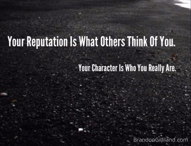 Character vs Reputation: Why Your Opinion of You is the Only One That ...